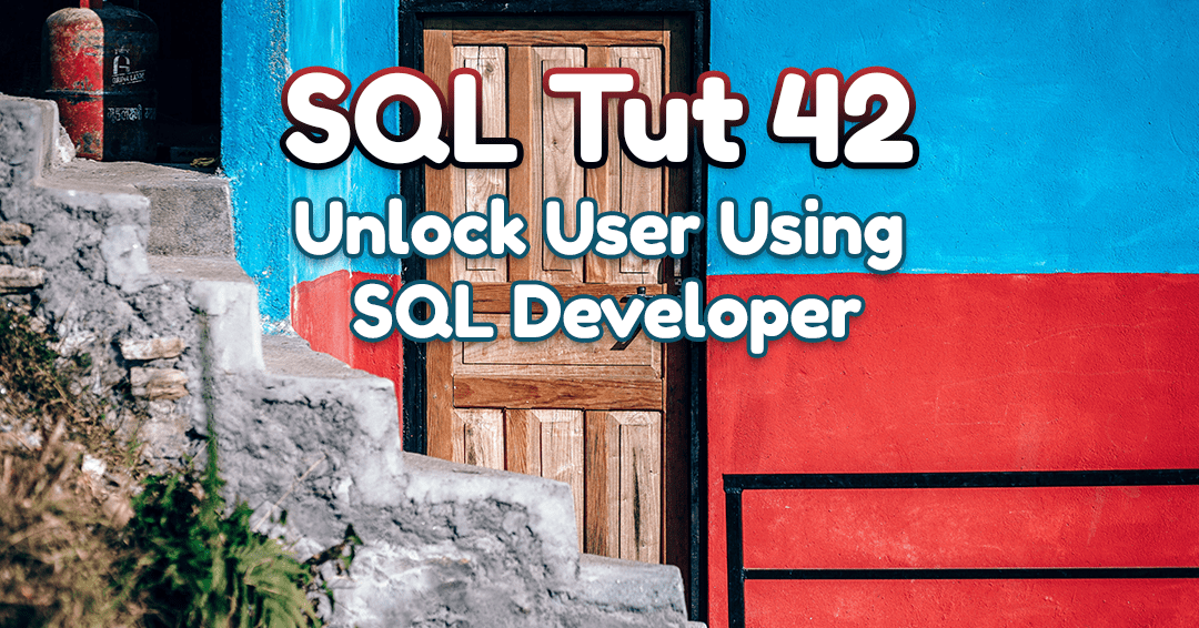 How To Unlock User Or Schema In Oracle Database Using SQL Developer