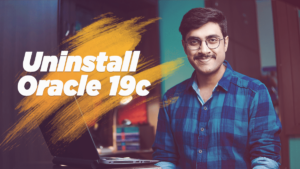 How To Uninstall Oracle Database 19c - RebellionRider