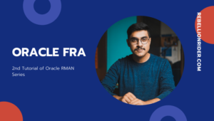 Oracle Fast Recovery Area - RebellionRider